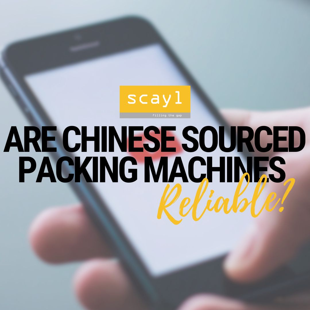 Are Chinese Packing Machines Reliable | What You Need to Know – SCAYL